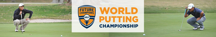 WORLD PUTTING CHAMPIONSHIP : Future Champions Golf Tour